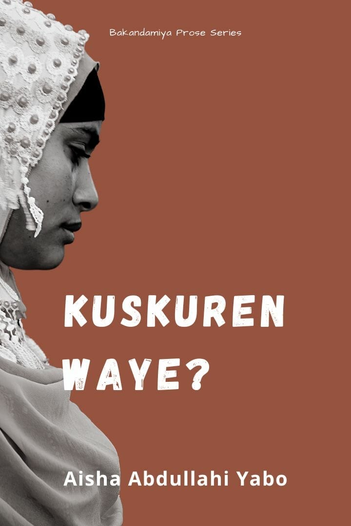 Kuskuren Waye? 18 | Bakandamiya Hikaya